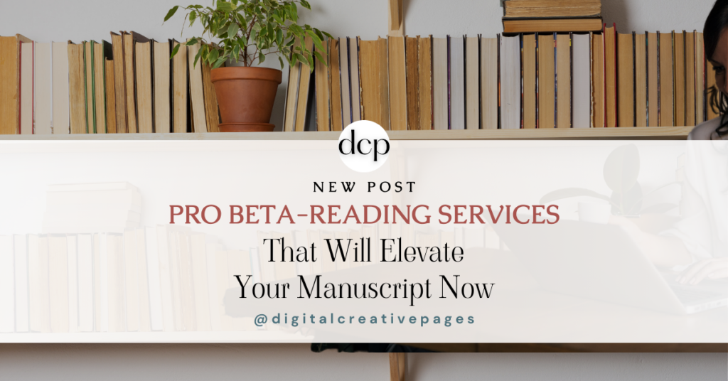 Pro Beta-Reading Services That Will Elevate Your Manuscript Now