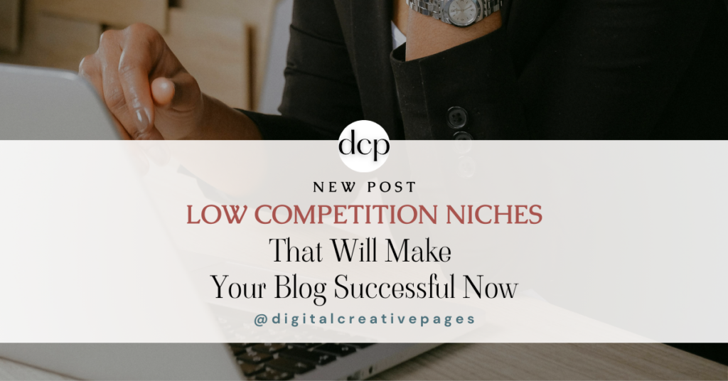 Low-Competition Niches That Will Make Your Blog Successful Now