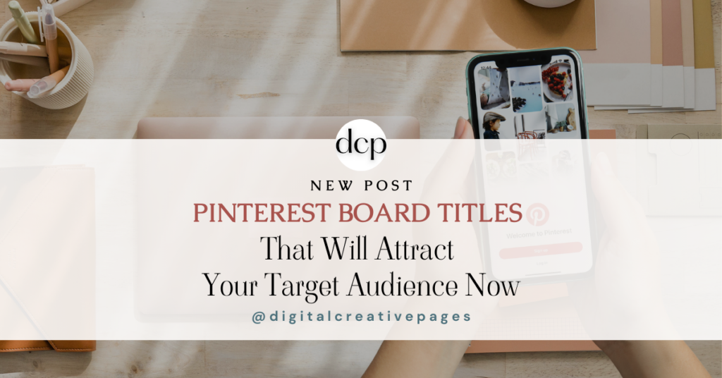 Pinterest Board Titles That Will Attract Your Target Audience Now