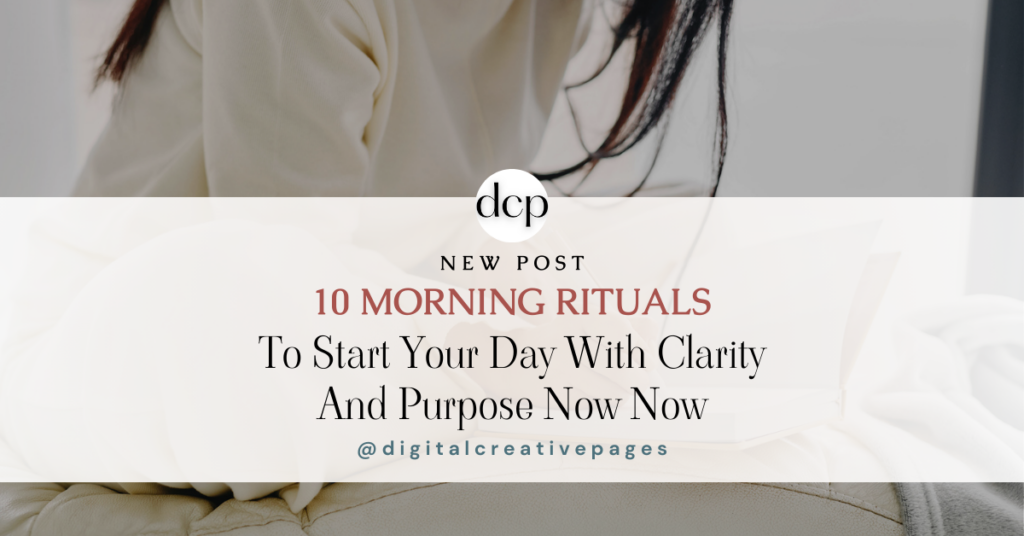 10 Morning Rituals To Start Your Day With Clarity Now